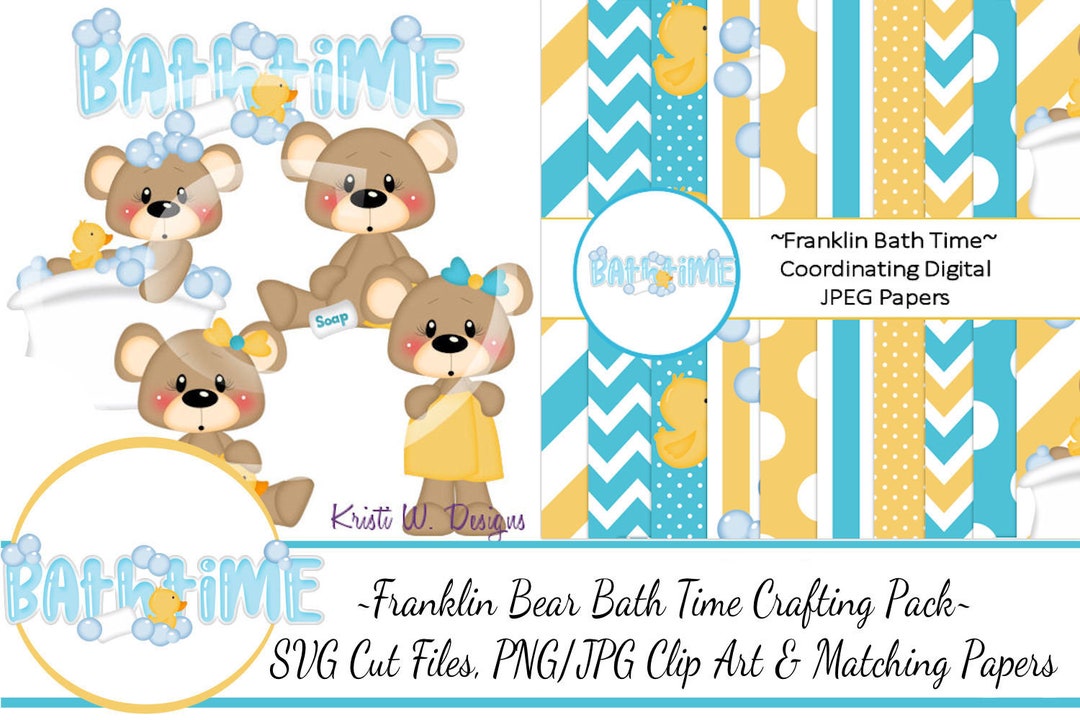 Franklin Bear Bath Time Crafting Pack/svg Cutting Files/paper Piecing ...