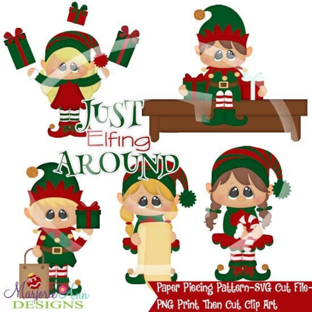 SVG Cut Files/paper Piecing/png Clip Art-just Elfing Around-instant ...