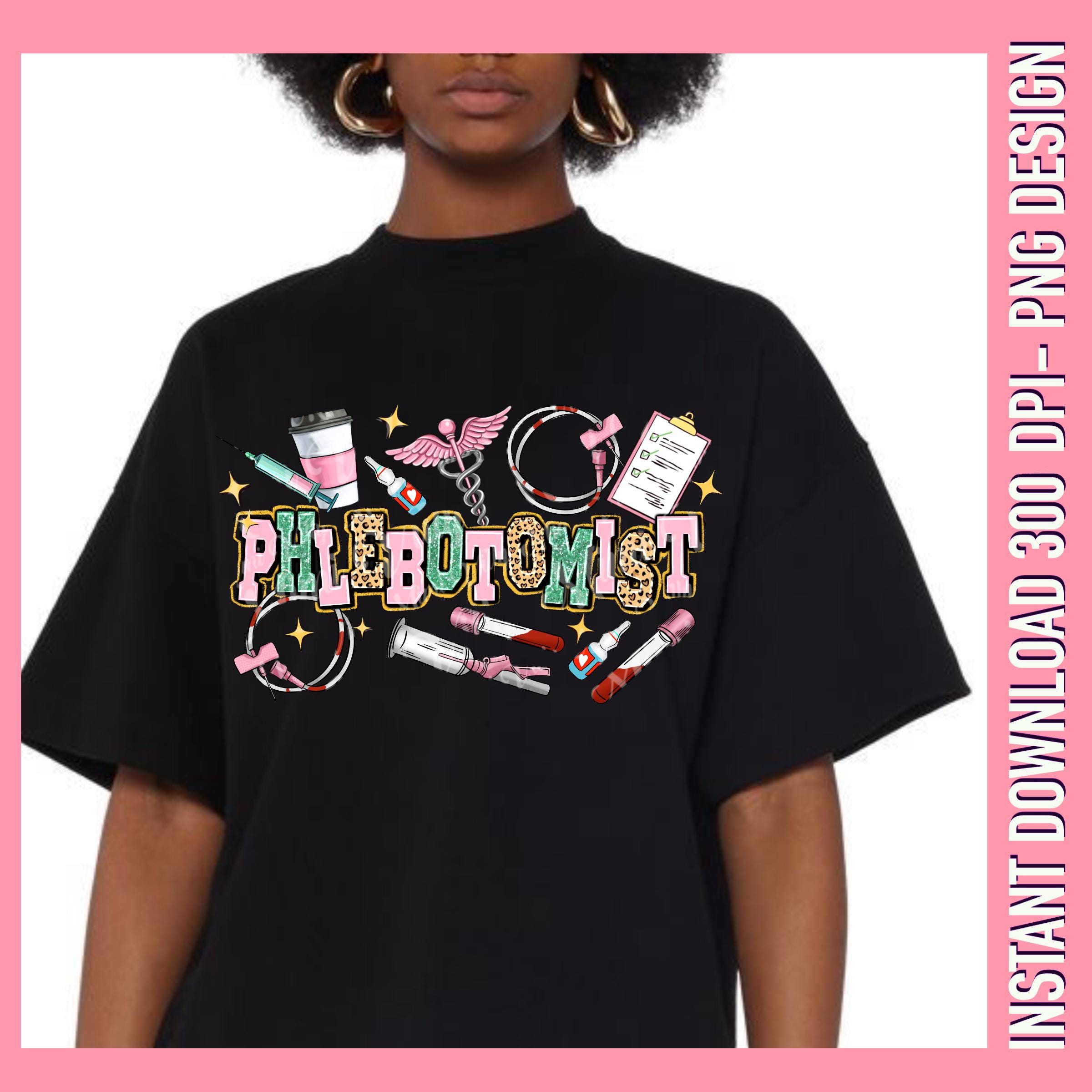 Phlebotomist Shirt Design PNG: Clinical Worker Sublimate (digital ...
