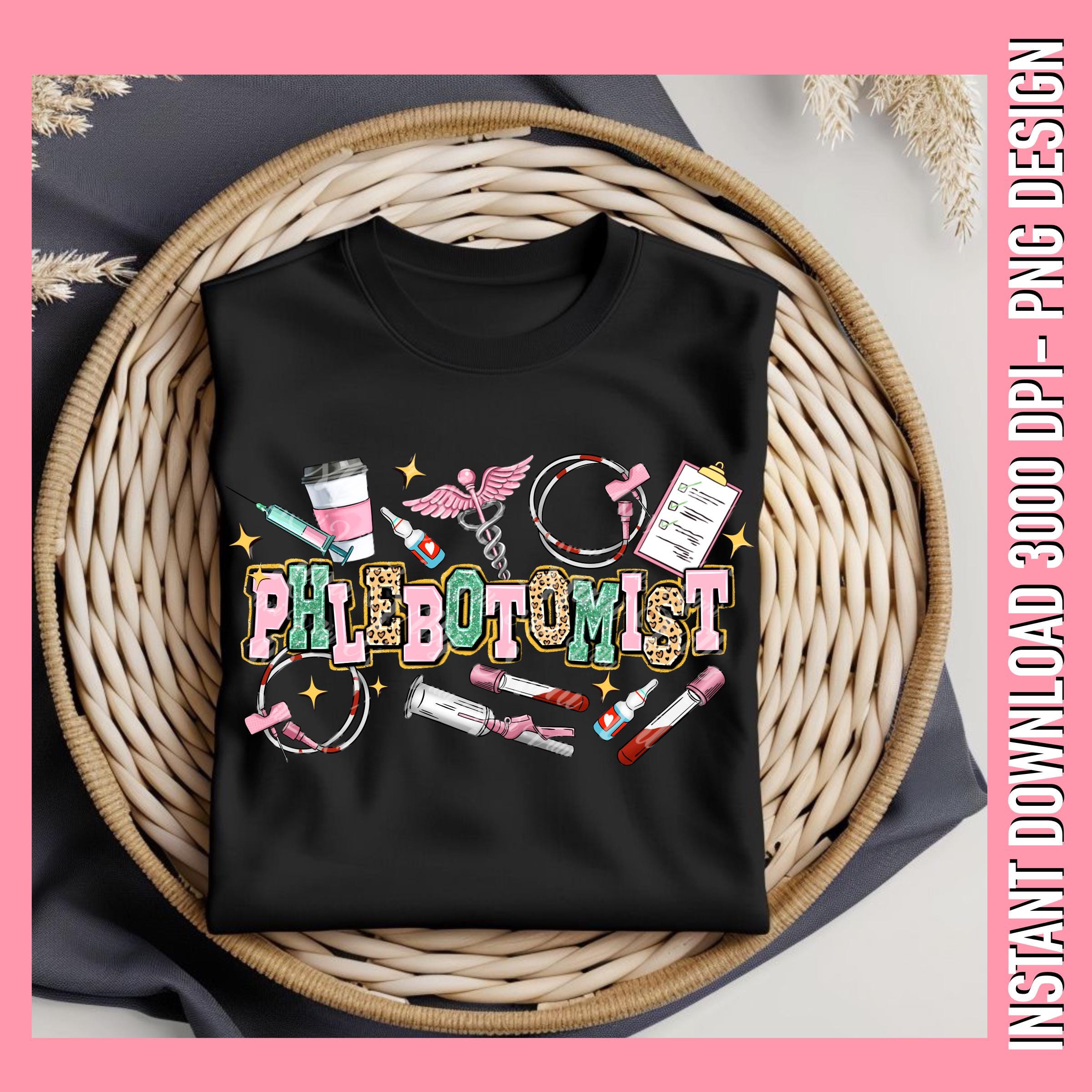 Phlebotomist Shirt Design PNG: Clinical Worker Sublimate (digital ...