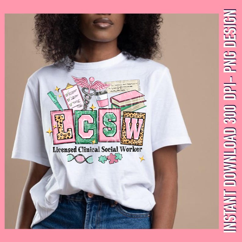 LCSW Shirt Design PNG: Licensed Clinical Social Worker Download - Etsy