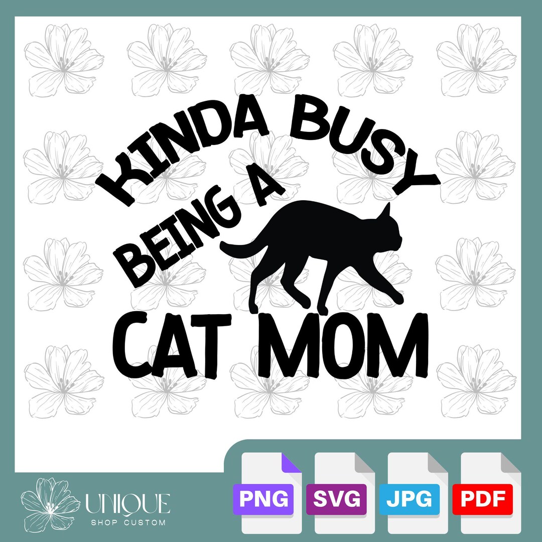 Mamá gata, un poco ocupada | Diseño SVG para el Día de la Madre ...