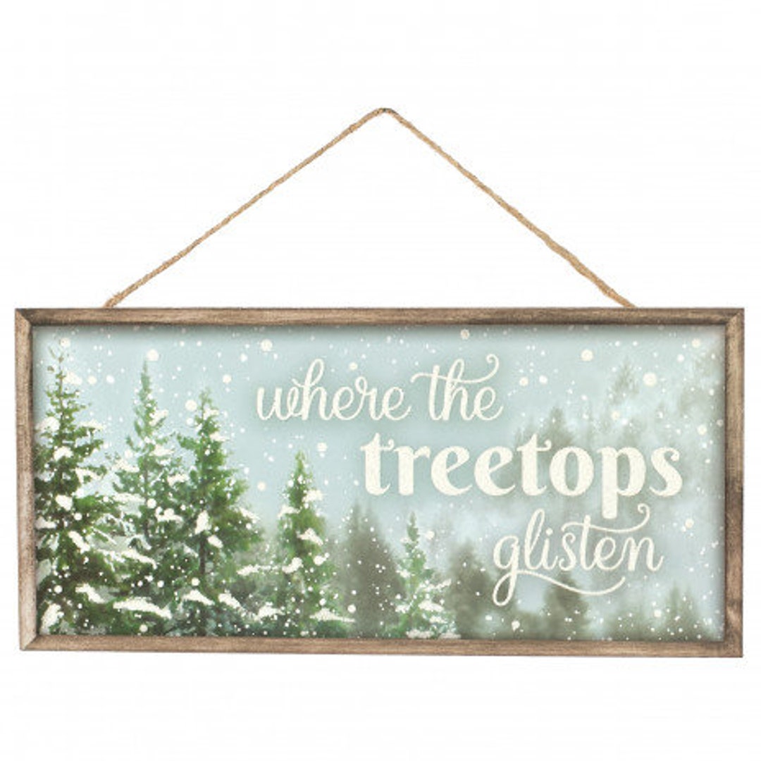 12 Wooden Sign: Where the Treetops Glisten Please Note That the Frame ...