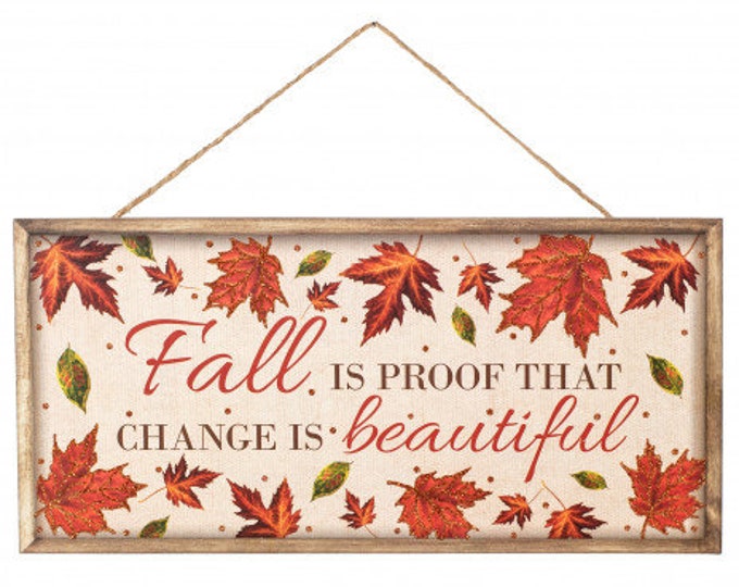 12 Wooden Sign: Fall is Proof That Change is Beautiful Please Note That ...