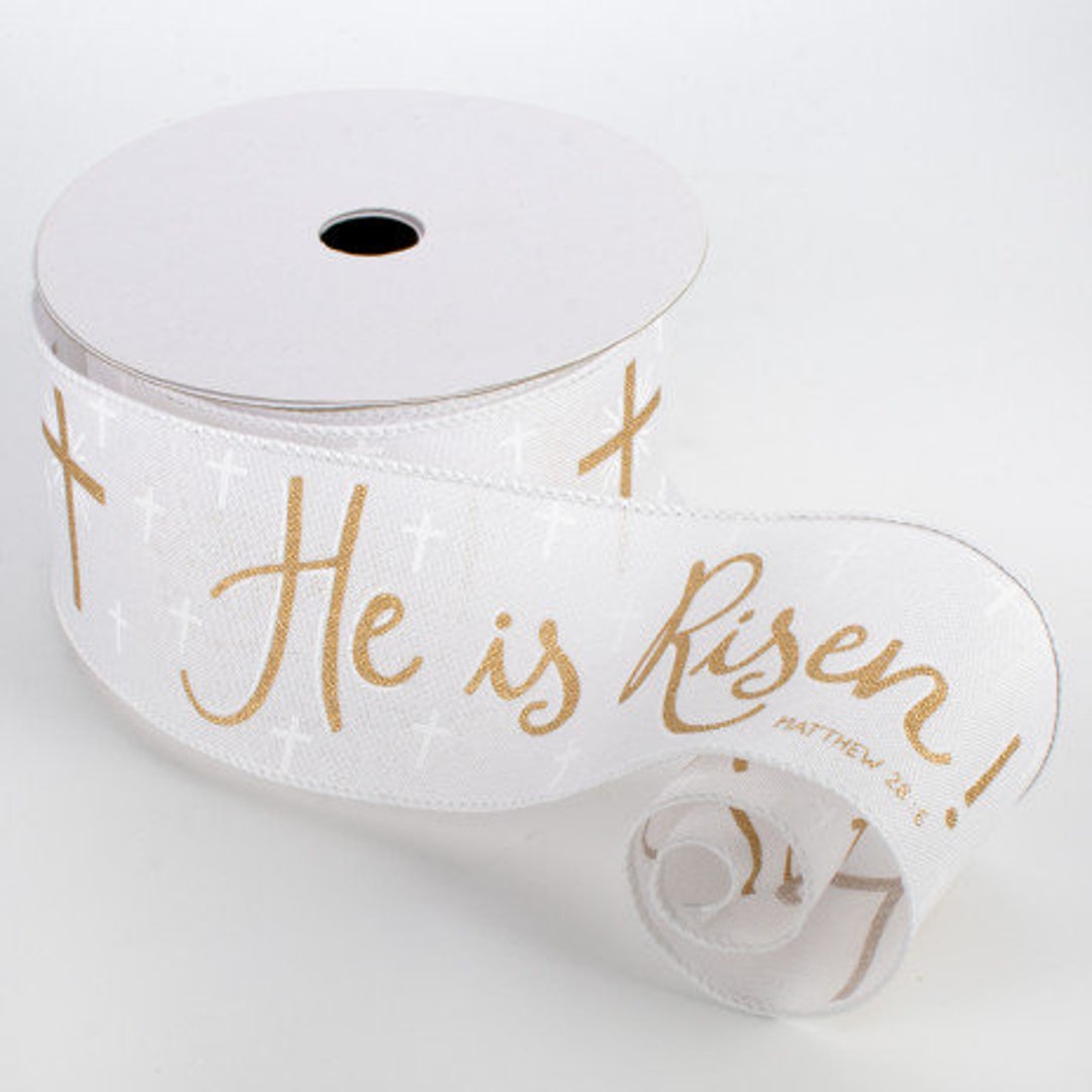 Sold by the Yard ** Listing is for 1 Yard ** 2 1/2" "he is Risen" Wired ...