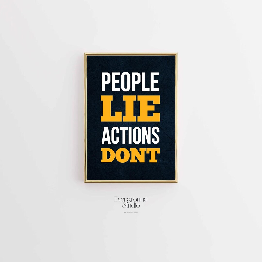 People Lie Actions Don't Quote Poster | Activism Wall Art (digital ...
