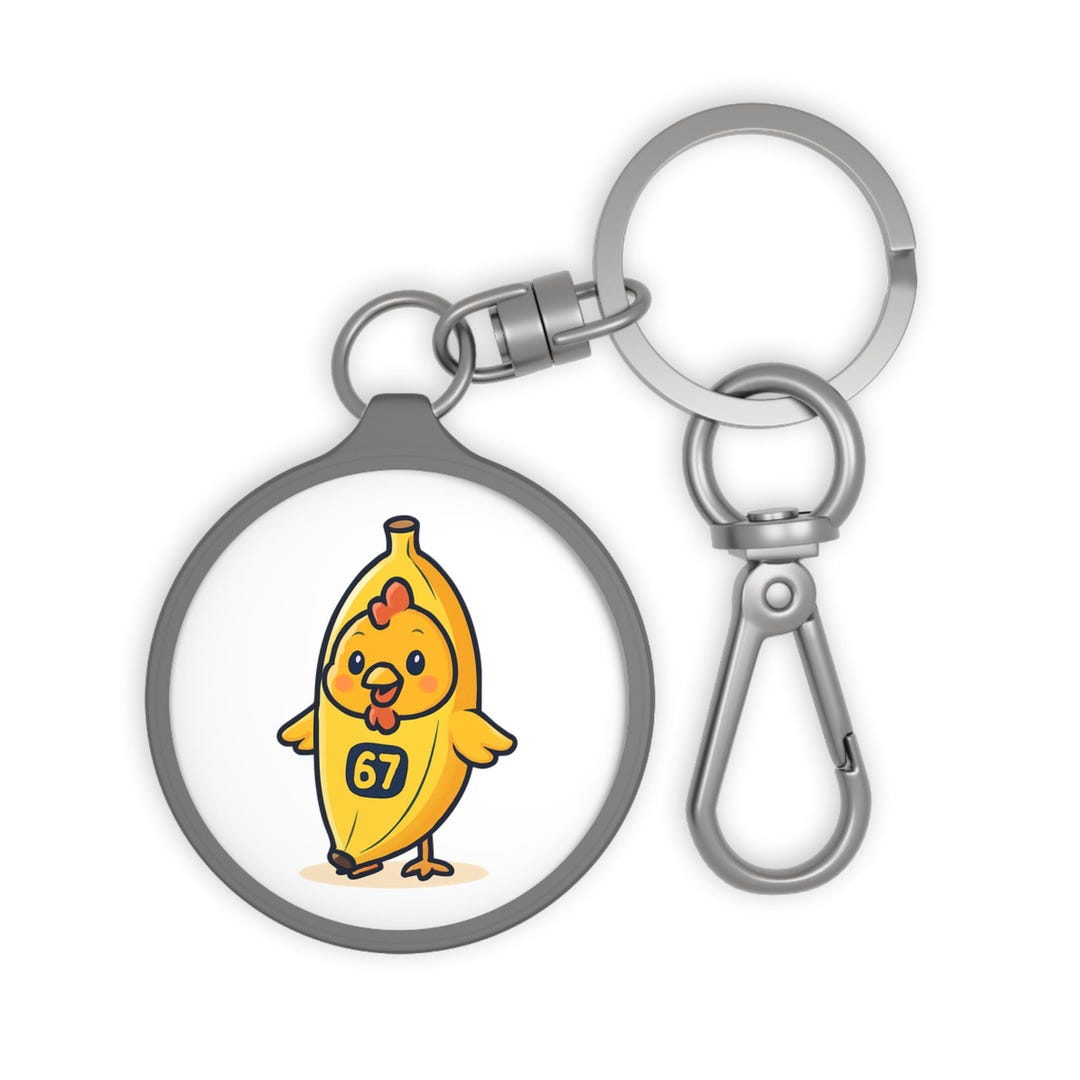 Chicken Banana 67, Six Seven, Key Ring, Key Chain, Meme, Brain Rot ...