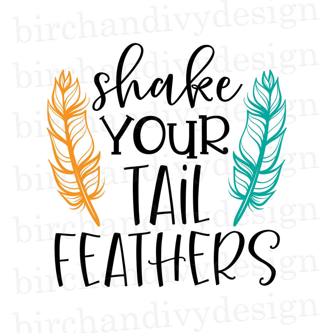 Shake Your Tail Feathers SVG File Thanksgiving Fall Quote | Etsy