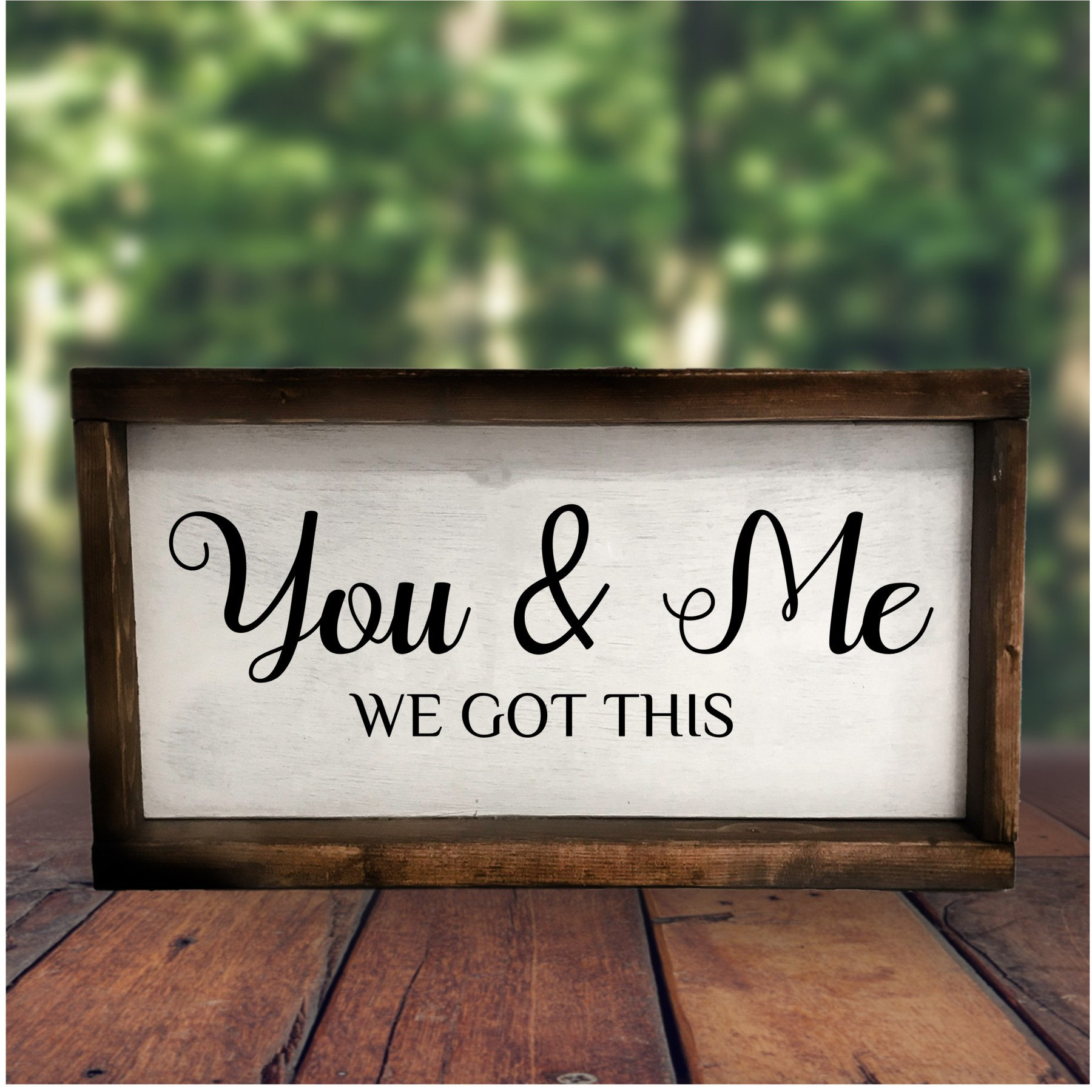 You & Me We Got This Framed Painted Wood Sign Wall Hanging | Etsy