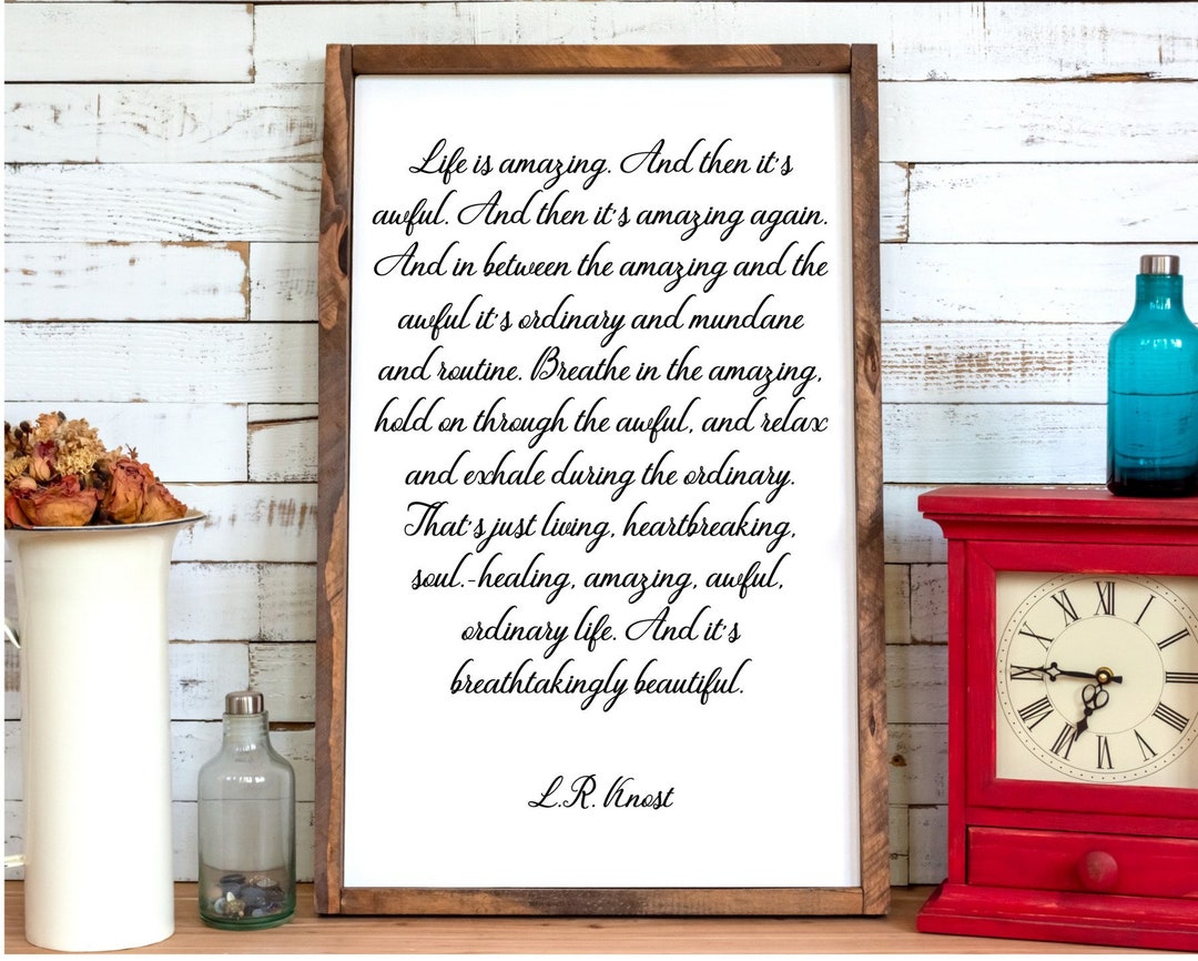 Life is Amazing - L.R. Knost Life Quote - Etsy