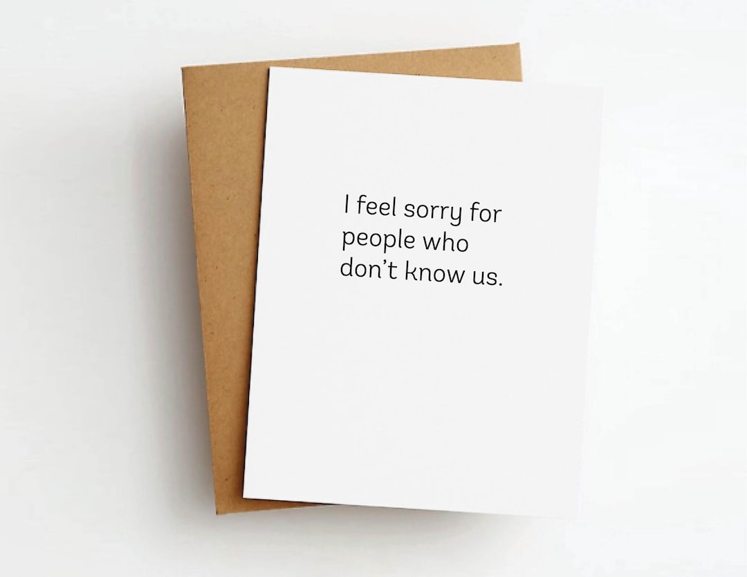 I Feel Sorry for People Who Don't Know Us Friendship Greeting Card - Etsy