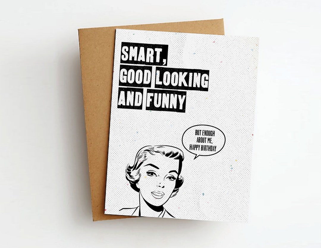 Birthday Card ... Smart, Good Looking & Funny - Etsy