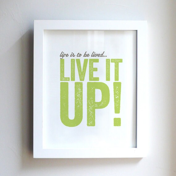 Life is to Be Lived // Live It up // Print // Choose Your | Etsy