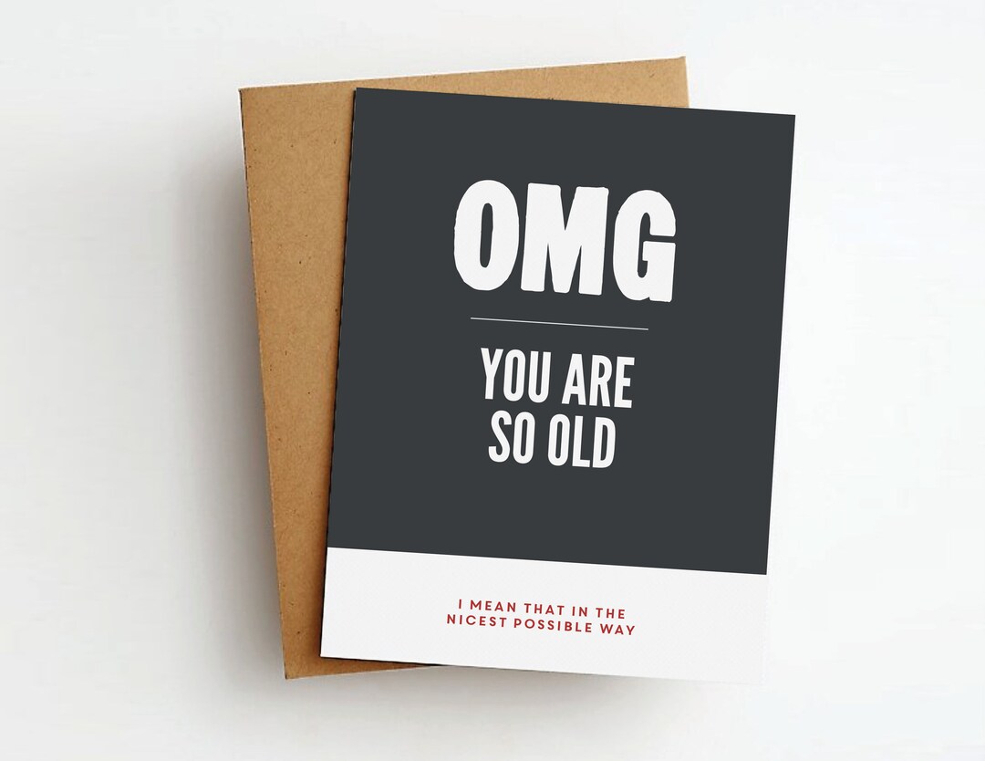 Birthday Card ... Omg You Are so Old - Etsy