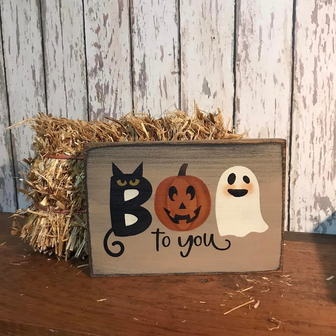 Boo to You Halloween Primitive Sign 5.5" X 8" Wide, Shelf Sitter ...