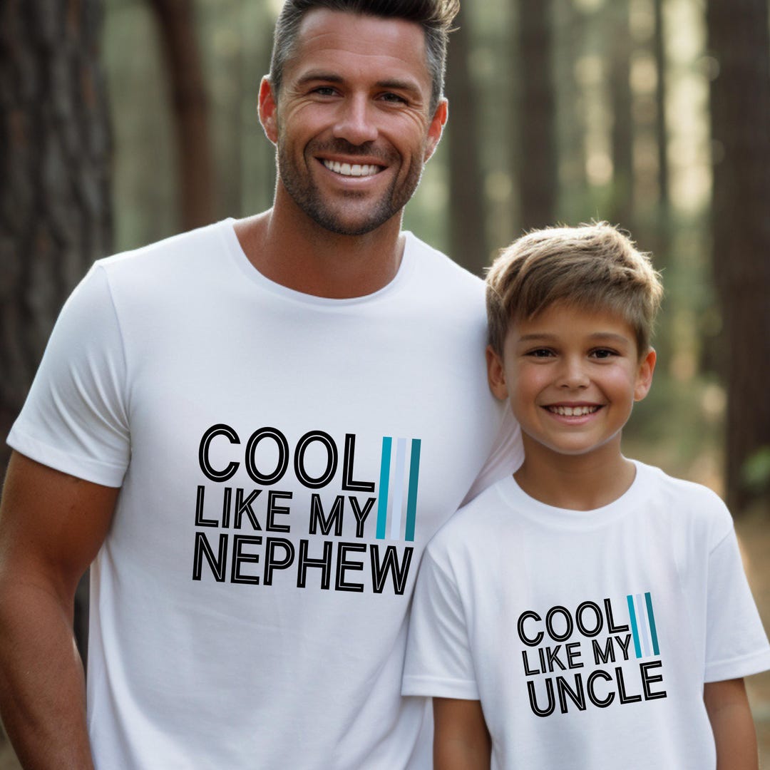 Cool Like My Nephew Family Matching Uncle and Nephew Gift Shirt, Uncle ...
