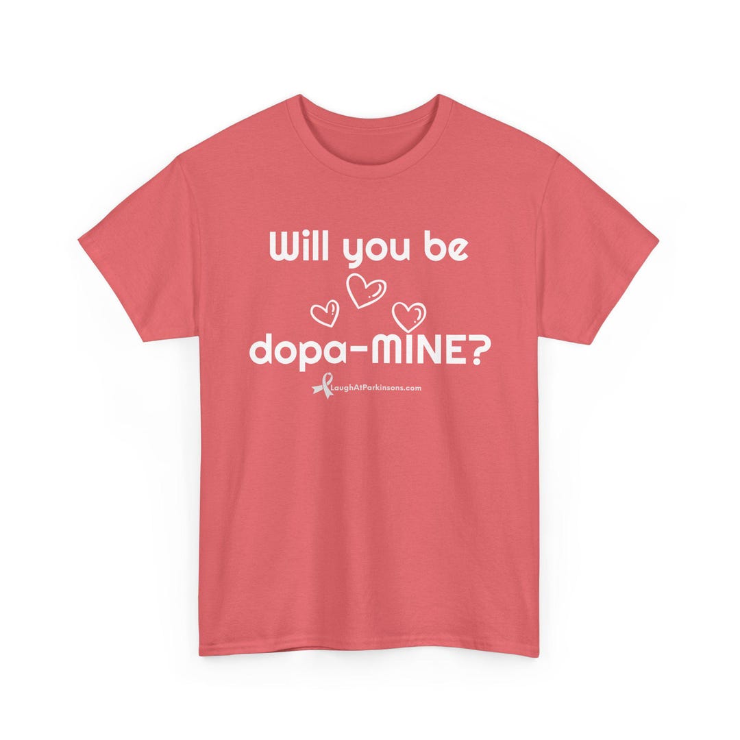 Will You Be Dopa-mine Valentine's Day Parkinsons Disease Humorous T-shirt - Etsy
