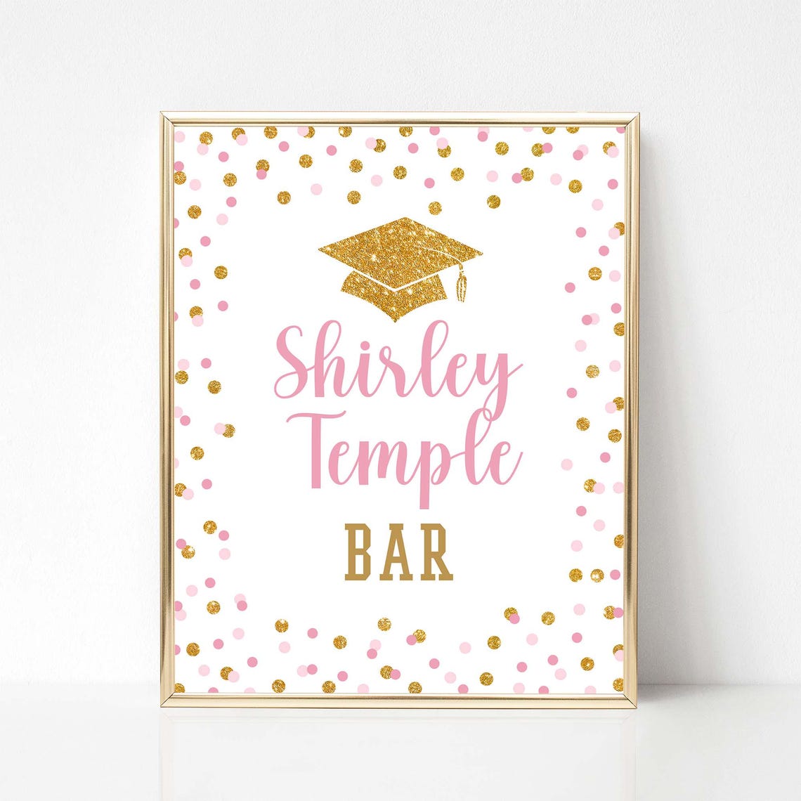 Shirley Temple Bar Graduation Party Sign, Pink & Gold Glitter Confetti ...