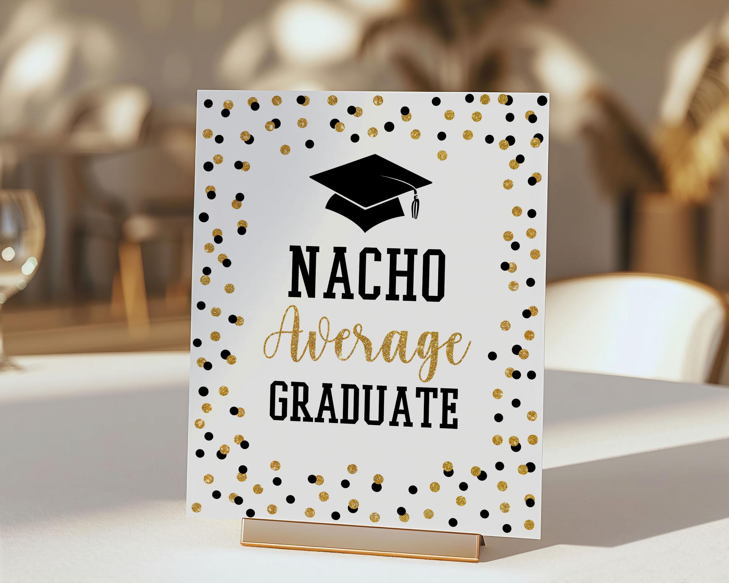 Nacho Average Graduate Graduation Party Sign, Black & Gold Glitter ...