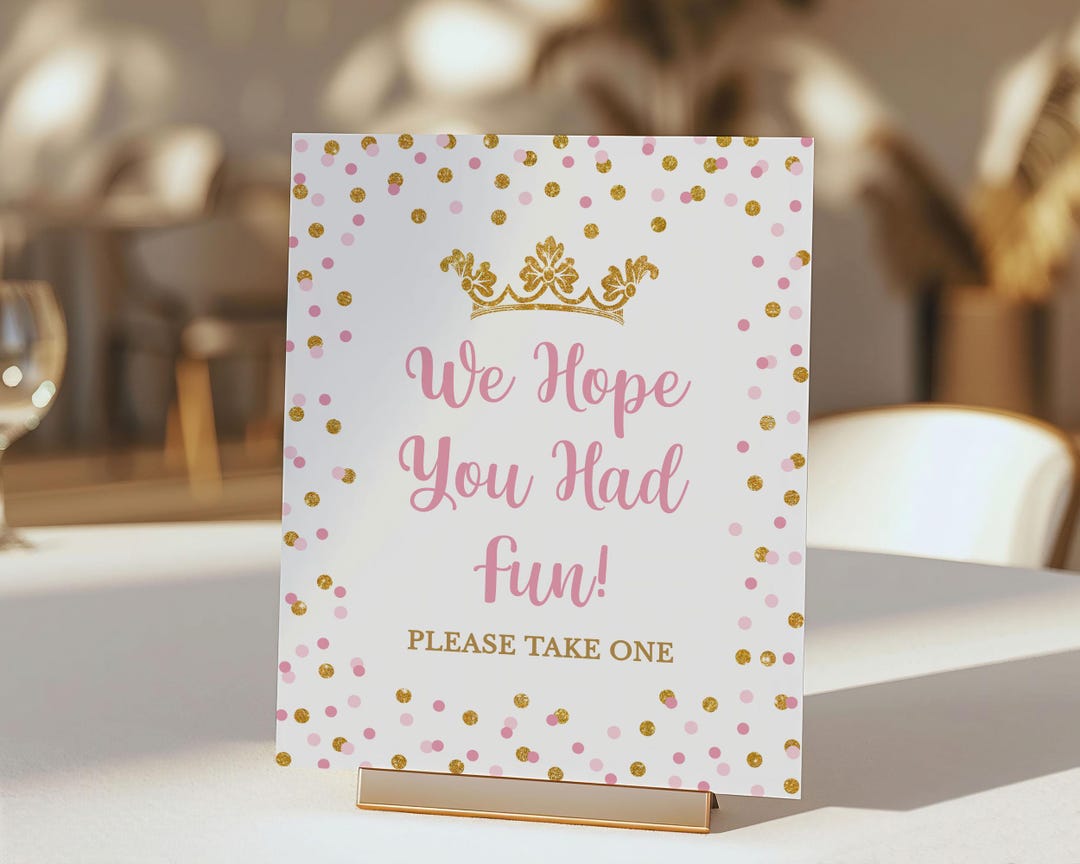 Princess We Hope You Had Fun Please Take One Sign Template, Royal ...