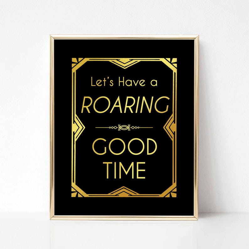 Gatsby Let's Have a Roaring Good Time Sign, Great Gatsby Birthday ...
