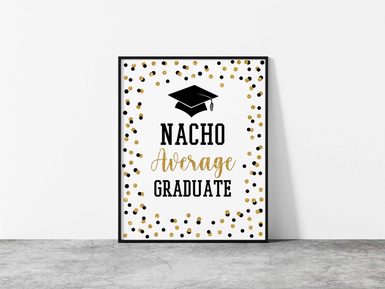 Nacho Average Graduate Graduation Party Sign, Black & Gold Glitter ...