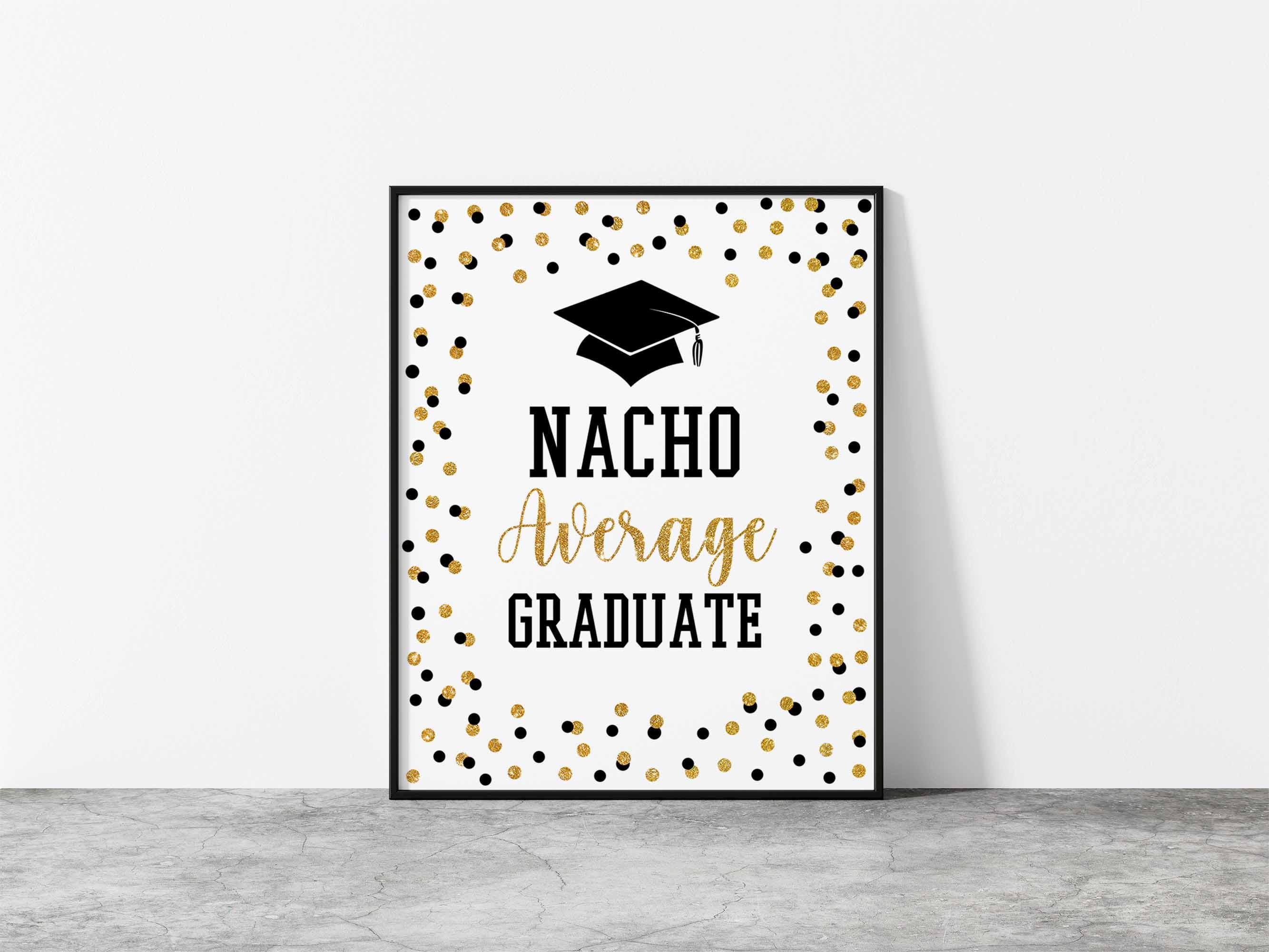 Nacho Average Graduate Graduation Party Sign, Black & Gold Glitter ...