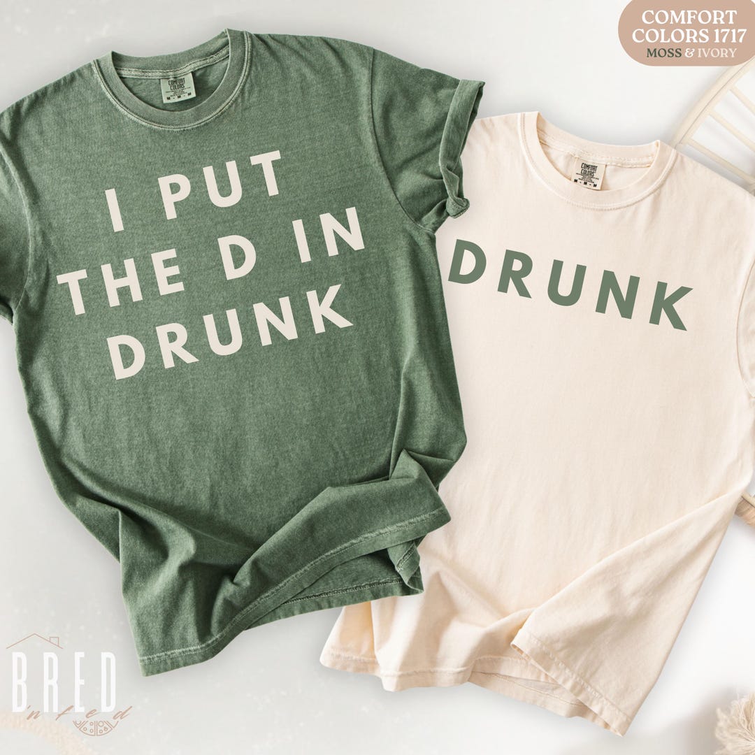 Funny Dirty Couples Shirts, I Put the D in Drunk Matching Tees, Raunchy ...