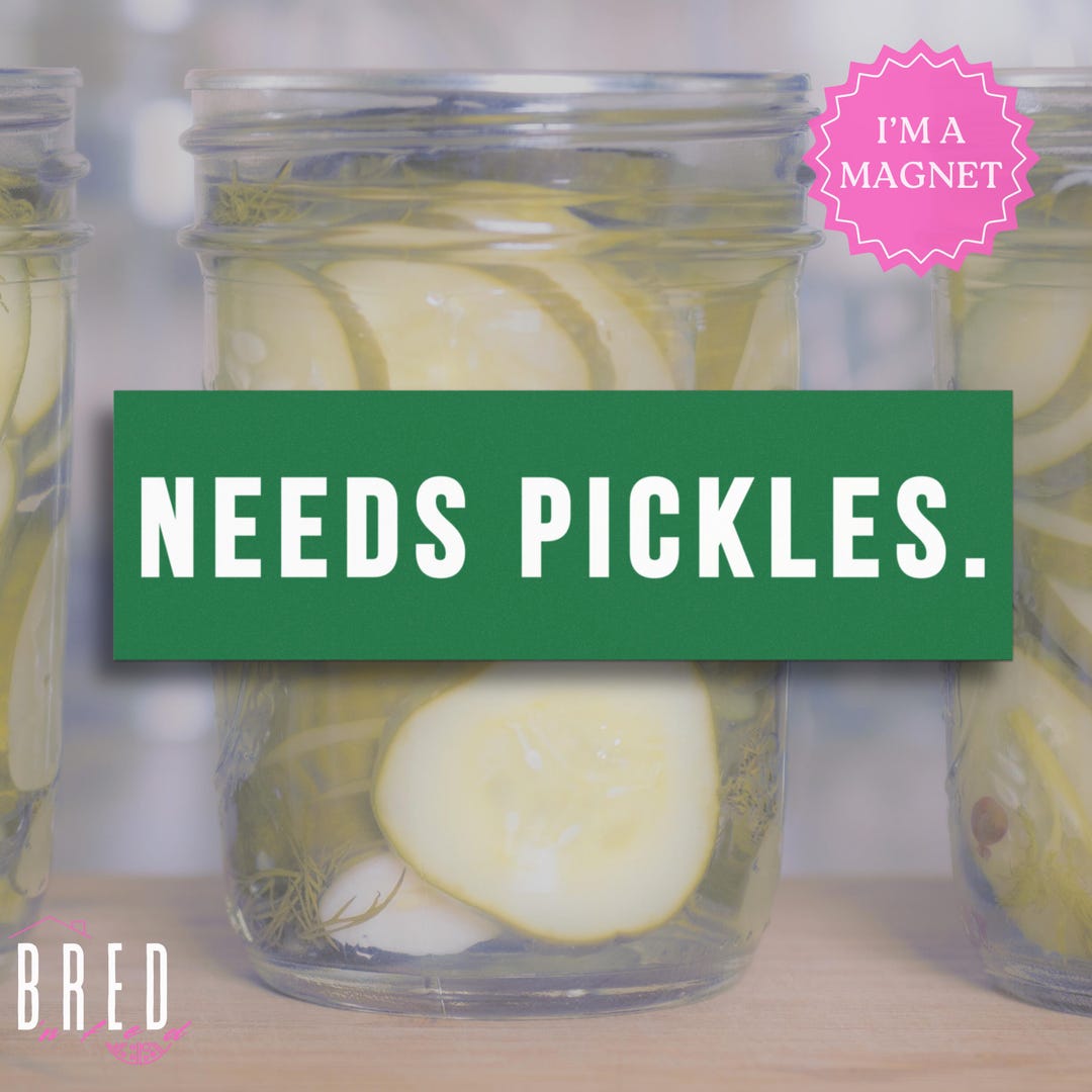 Needs Pickles Bumper Magnet, Funny Pickle Car Magnet, Dill Pickle ...