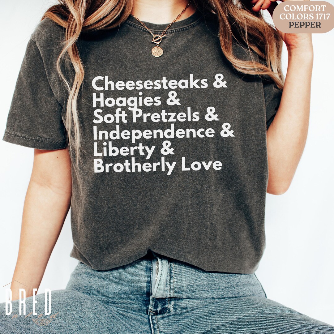 Cheesesteaks Hoagies Soft Pretzels Shirt, Philly Comfort Colors Tee ...