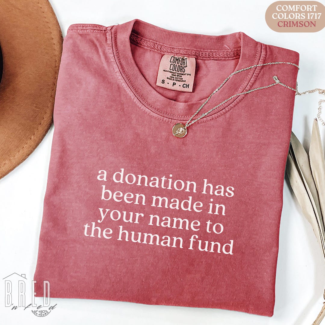A Donation Has Been Made Shirt, Funny Seinfeld Comfort Colors Tee ...