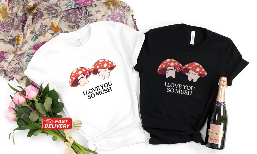 I Love You so Much Mush Shirt or Sweatshirt, Cute Mushroom Valentine ...