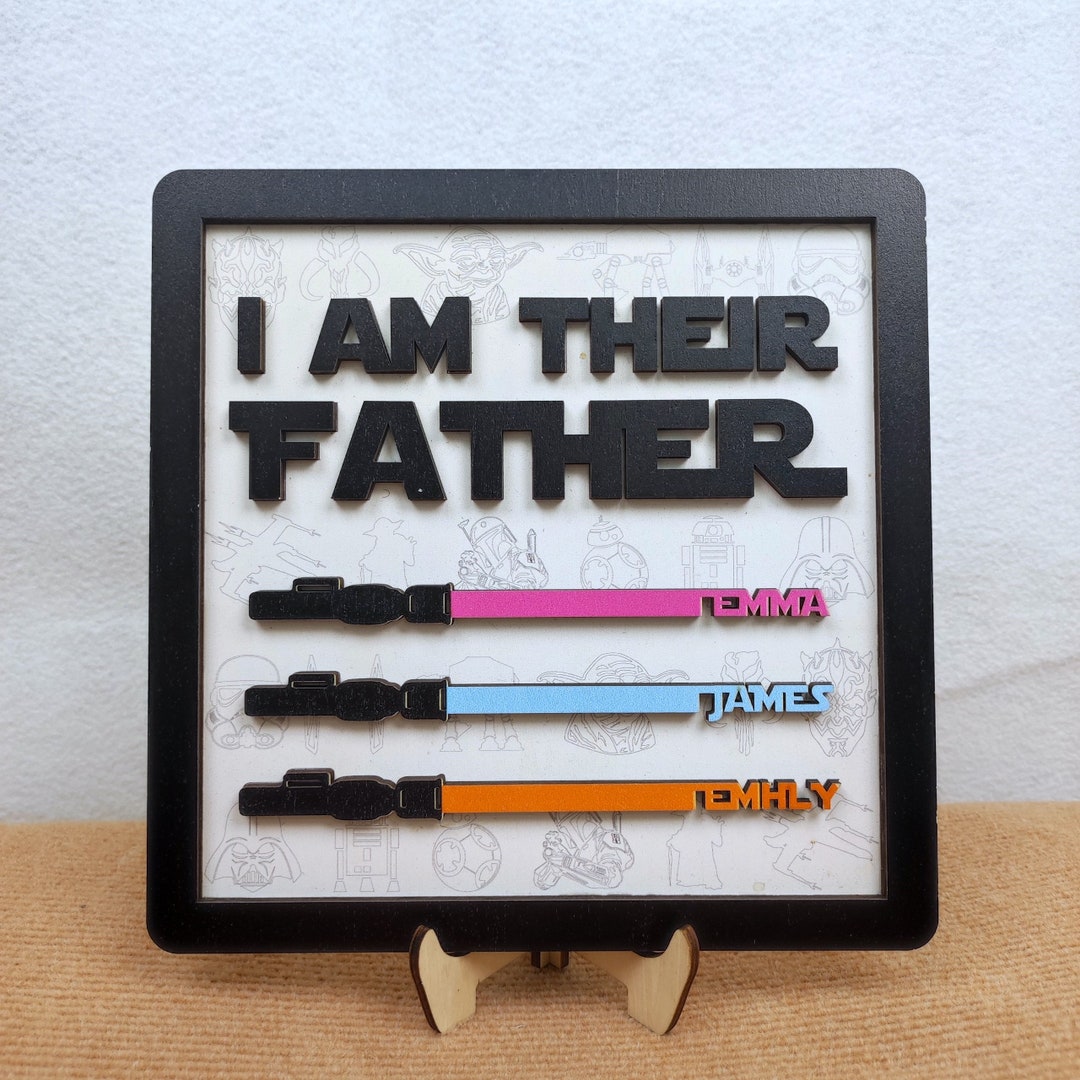 Personalized I Am Their Father Plaque, Custom Lightsaber Sign, Fathers ...