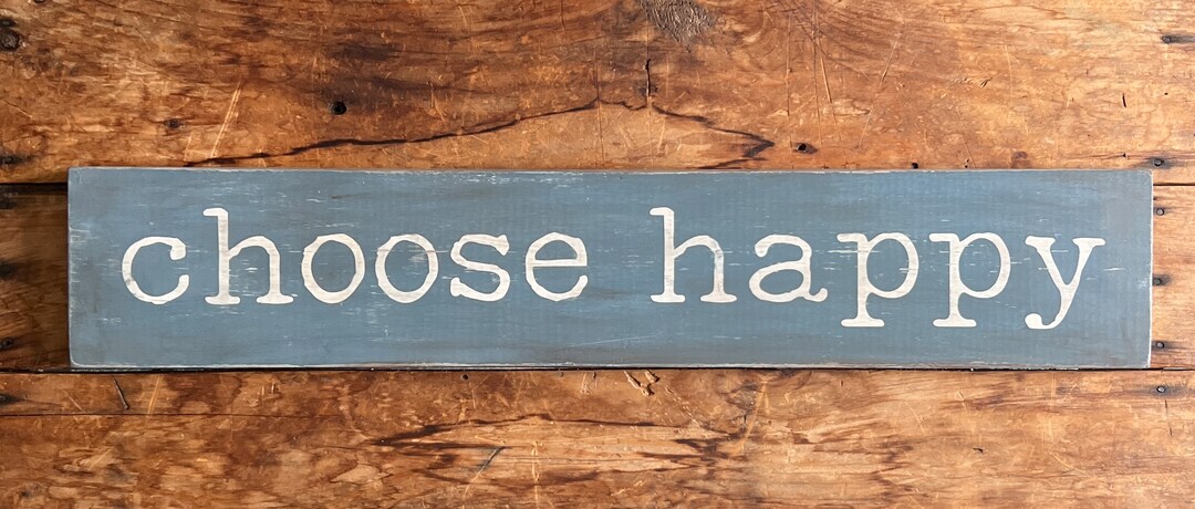 Choose Happy Rustic Sign, Rustic Sign, Vintage Sign, Home Decor Sign ...