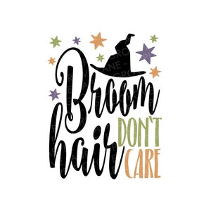 Halloween Svg Broom Hair Don't Care Svg Witch Hair SVG Halloween Sign ...
