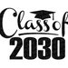 Class of 2030 Svg Graduation SVG 2030 Svg 2030 Graduation SVG Class of ...