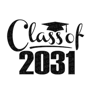 Class of 2031 Svg Graduation SVG 2031 Svg 2031 Graduation SVG ...