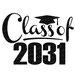 Class of 2031 Svg - Graduation SVG - 2031 Svg - 2031 Graduation SVG ...