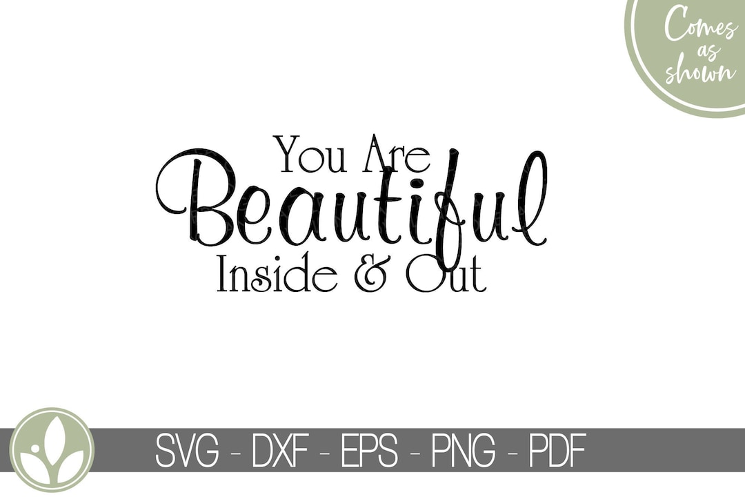 You Are Beautiful SVG - Beautiful Inside and Out SVG - Bathroom Svg ...