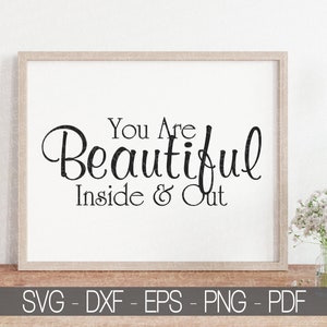 You Are Beautiful SVG - Beautiful Inside and Out SVG - Bathroom Svg ...