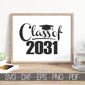Class of 2031 Svg - Graduation SVG - 2031 Svg - 2031 Graduation SVG ...