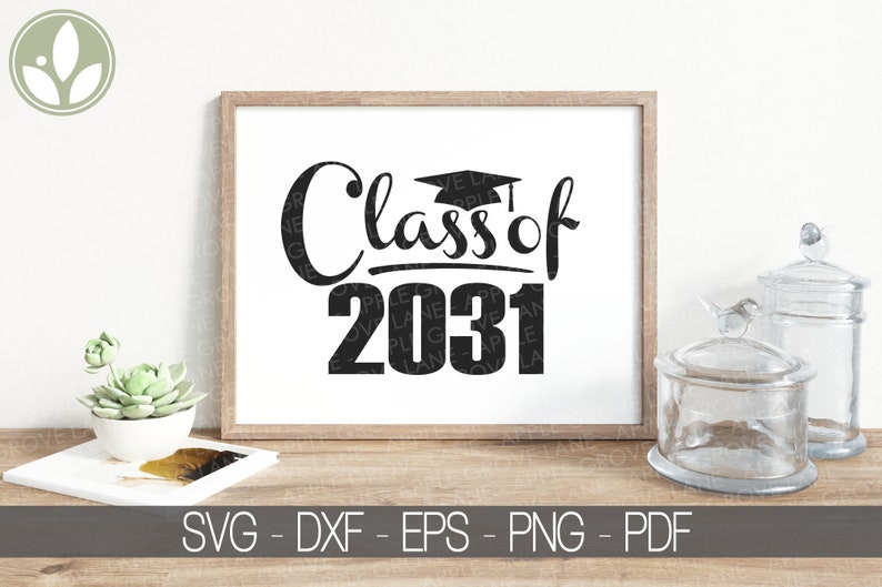 Class of 2031 Svg Graduation SVG 2031 Svg 2031 - Etsy