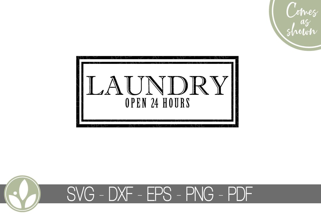 Laundry Open 24 Hours SVG Laundry Svg Laundry Room Svg Open 24 Hours ...