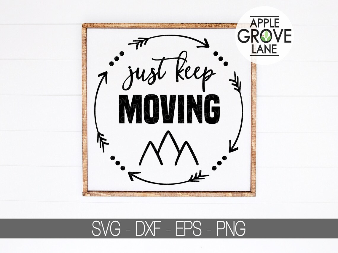 Just Keep Moving Svg Mountains Svg Adventure Svg Tribal | Etsy