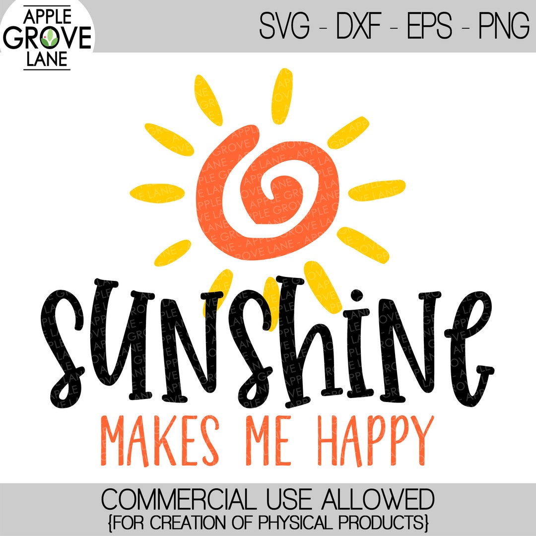 Sunshine Svg - Sun Svg - Summertime Svg - Summer Svg - Makes Me Happy ...