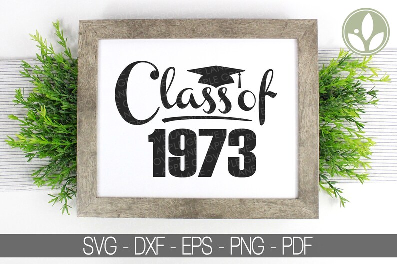 Class of 1973 Svg - Graduation SVG - 1973 Svg - 1973 Reunion SVG ...