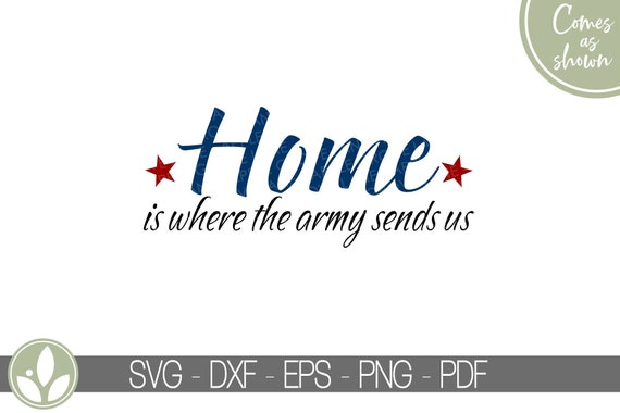 Home Where Army Sends Us Svg Army Svg Military Svg | Etsy Canada