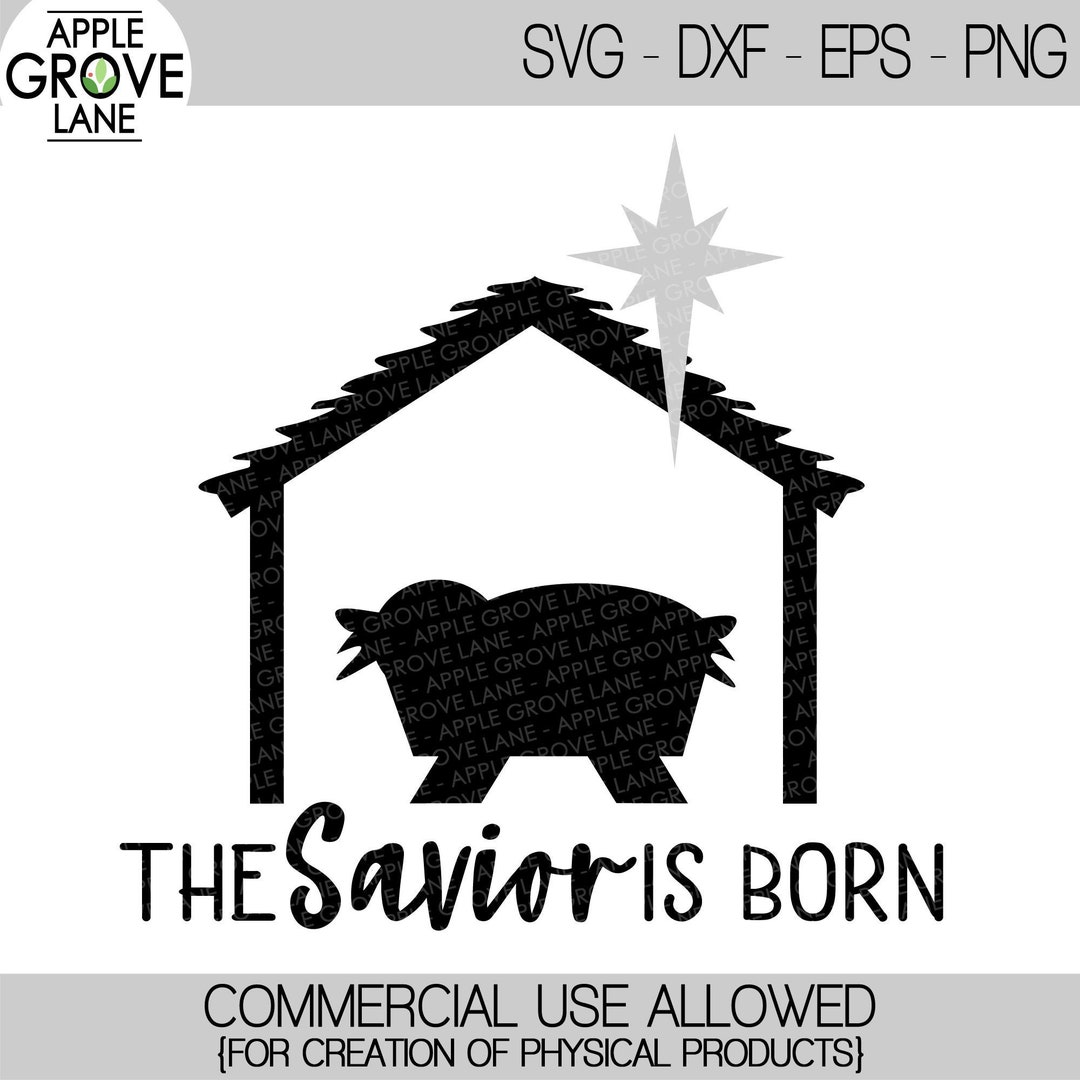 The Savior is Born Svg Nativity Svg Savior Svg Jesus Svg Manger Svg ...