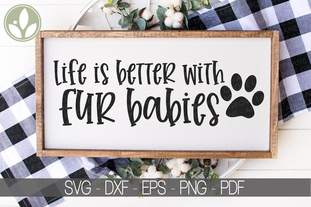 Fur Babies Svg Dog Svg Life is Better Svg Fur Baby Svg - Etsy Australia