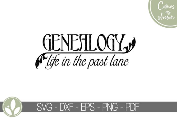 Genealogy Svg Life in Past Lane Svg Family History Svg | Etsy